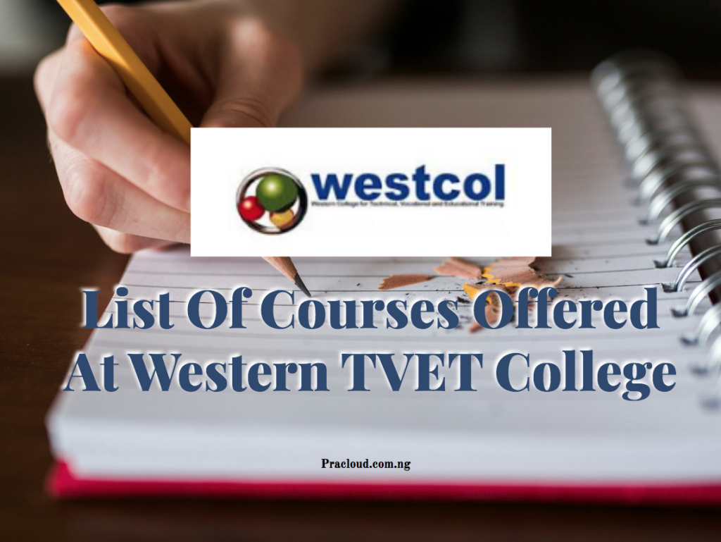 List Of Courses Offered At Western TVET College